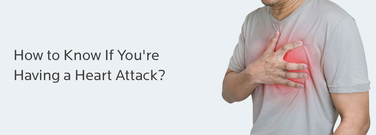 How to Know If You are Having a Heart Attack? - BMB