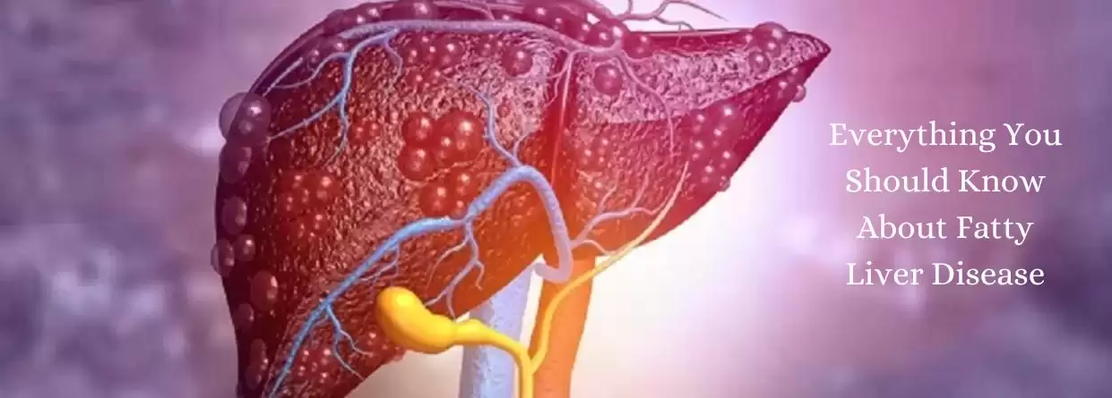 Everything You Should Know About Fatty Liver Disease - CMRI Hospital