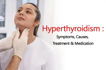 Hyperthyroidism: Symptoms, Causes, Treatment & Medication | CMRI Hospital