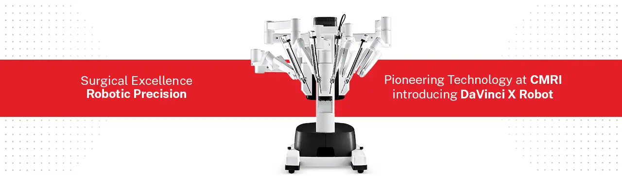Robotic Surgery in Kolkata | CMRI Hospital